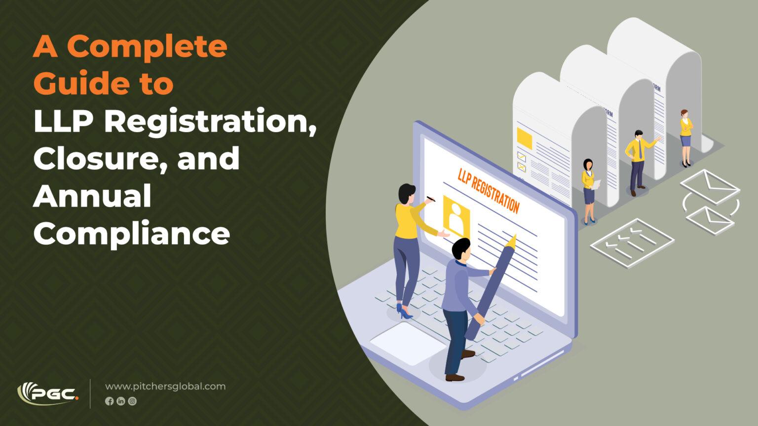 LLP Registration & Compliance: An Entire Guide | Pitchers Global