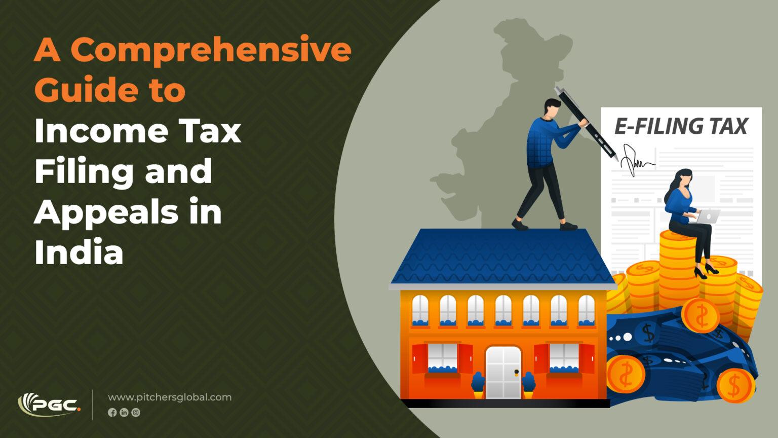A Comprehensive Guide to Income Tax Filing and Appeals in India ...