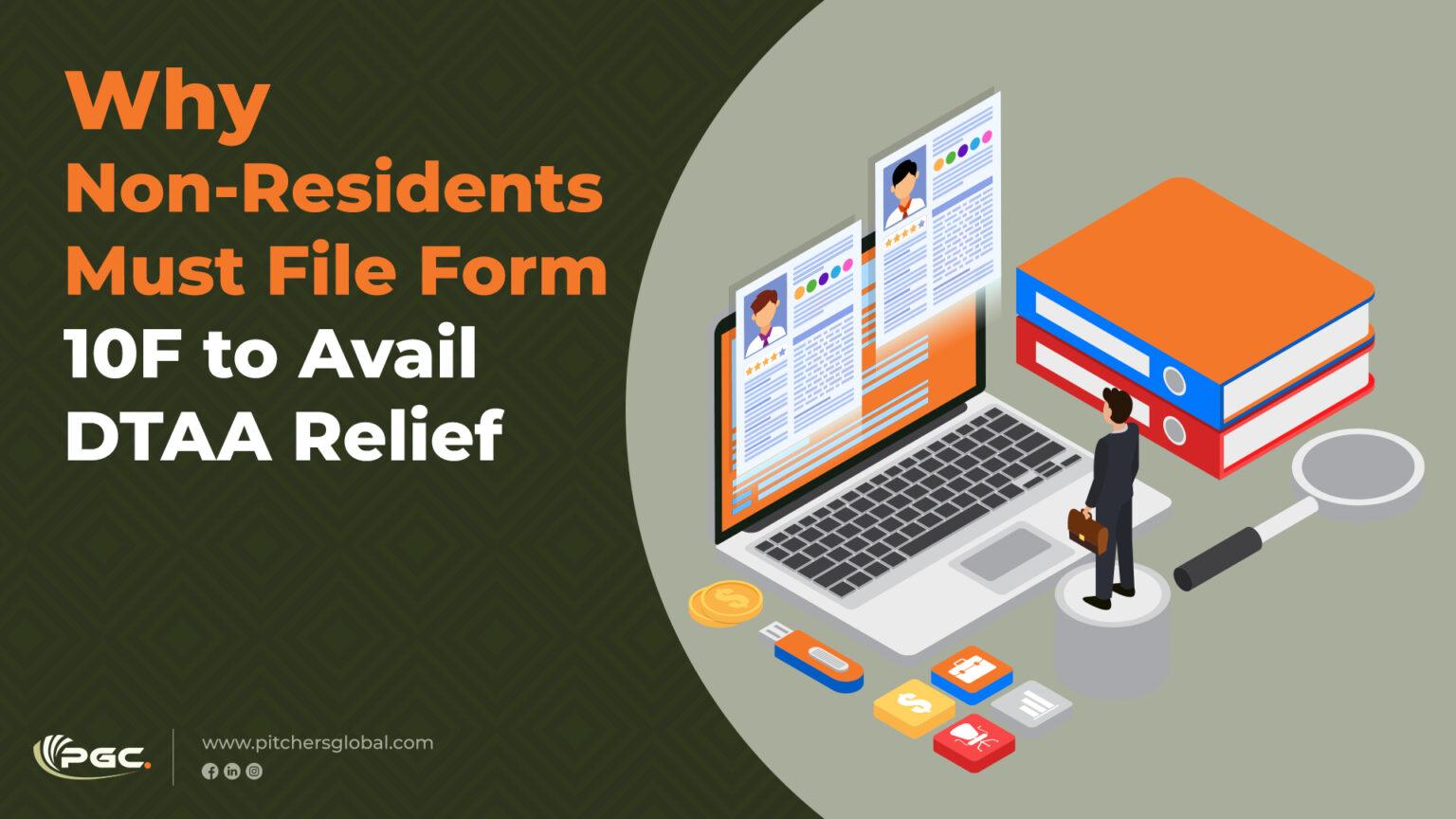 Reasons to file form 10F to Avail DTAA Relief | Pitchers Global